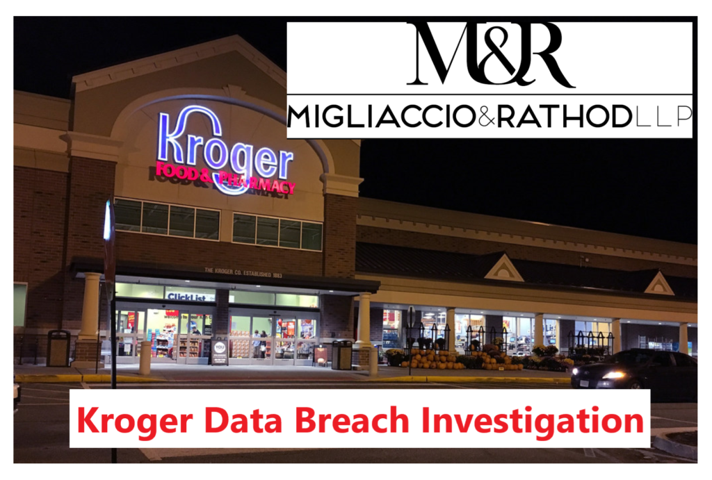 Kroger Data Breach Investigation | Migliaccio & Rathod LLP Kroger Data Breach Investigation | Migliaccio & Rathod LLP