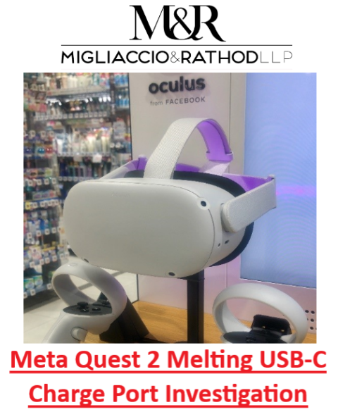 Meta Quest 2 Headset Melted USB-C Port | Migliaccio & Rathod LLP