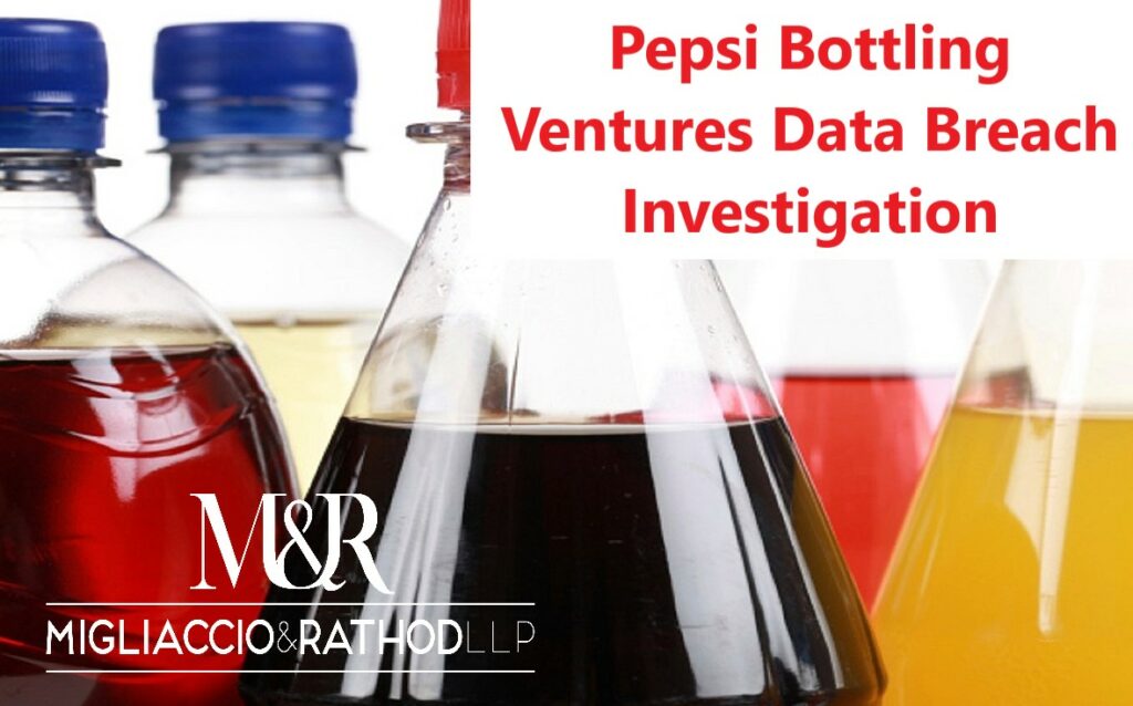 Pepsi Bottling Ventures Data Breach Investigation | M&R LLP