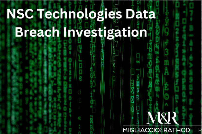 NSC Technologies Data Breach Investigation | Migliaccio & Rathod LLP