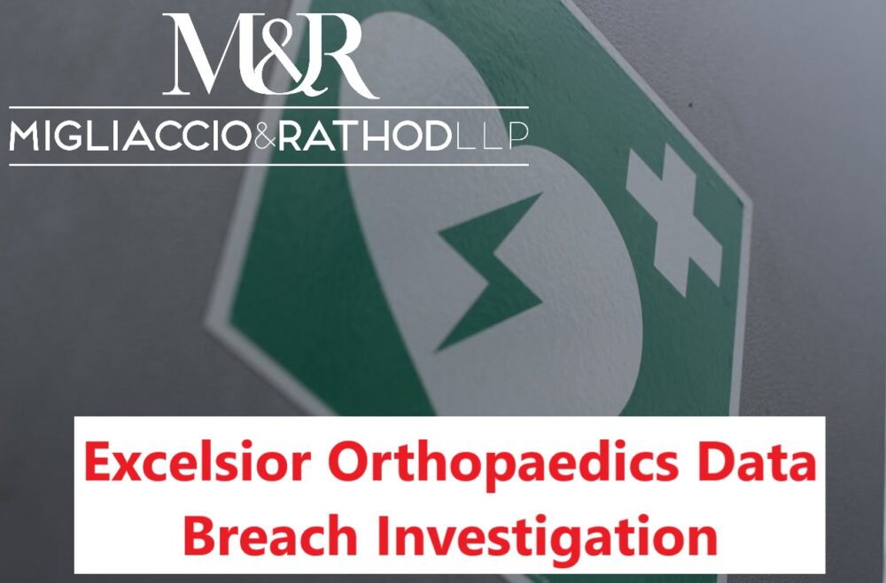 Excelsior Orthopaedics Data Breach Investigation - Migliaccio & Rathod LLP