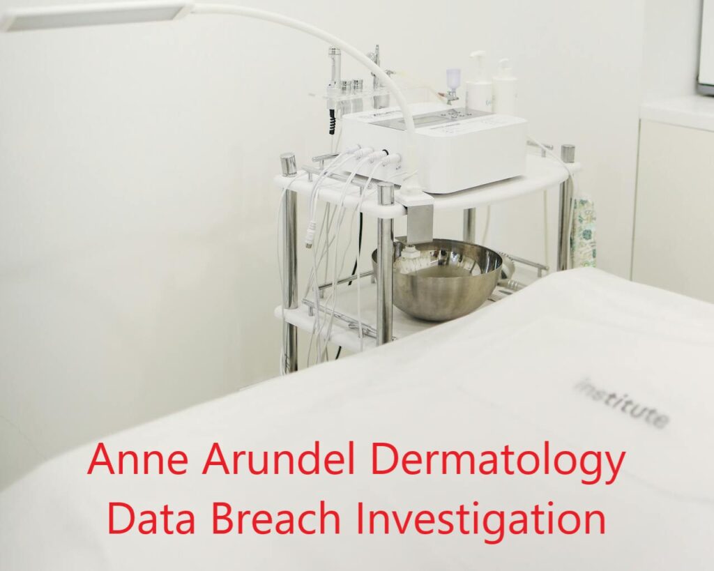 Anne Arundel Dermatology Data Breach Investigation - M&R LLP