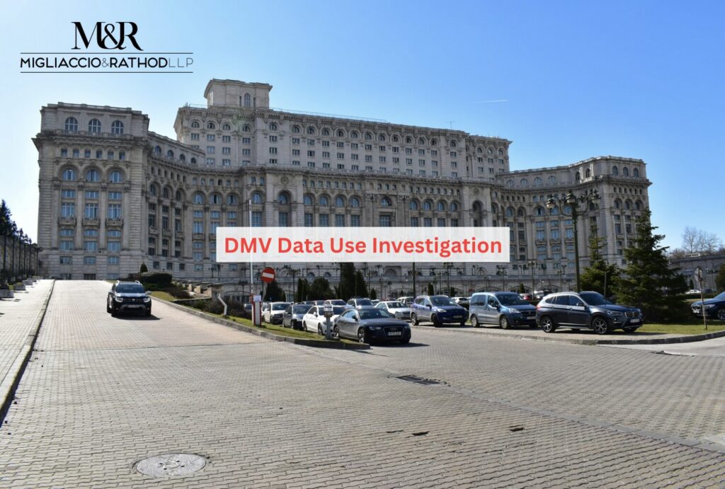 DMV Data Use Investigation | Migliaccio & Rathod LLP