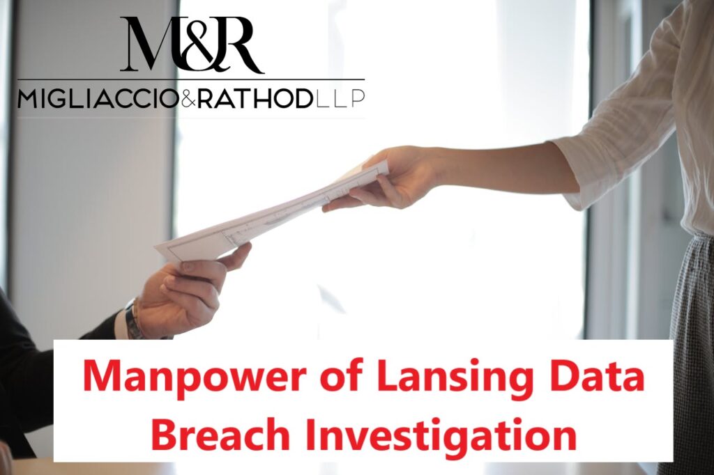 Manpower of Lansing Data Breach Investigation - Migliaccio & Rathod LLP