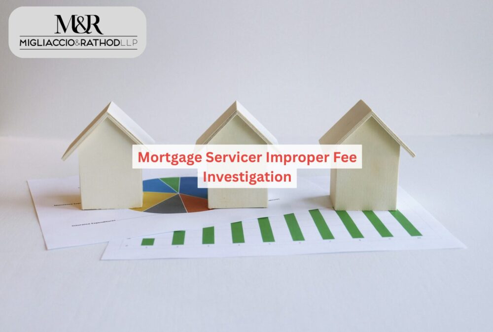 Mortgage Servicer Improper Fee Investigation - M&R