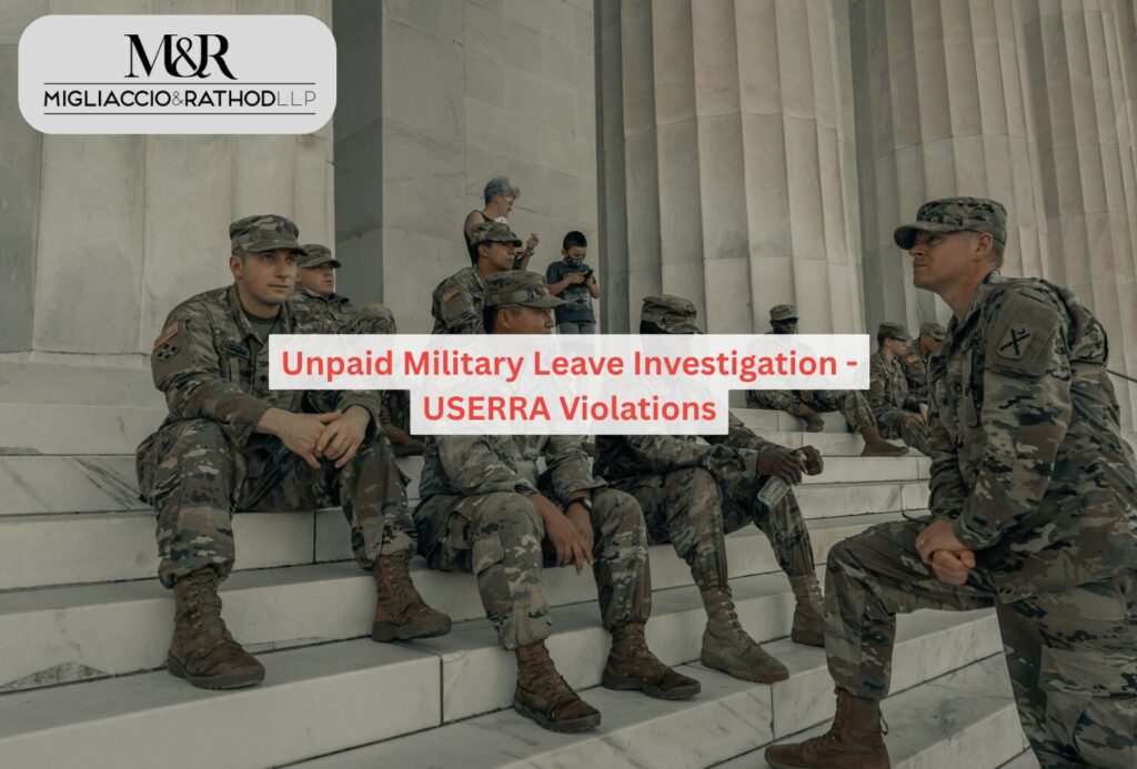 Unpaid Military Leave Investigation – USERRA Violations | Migliaccio ...