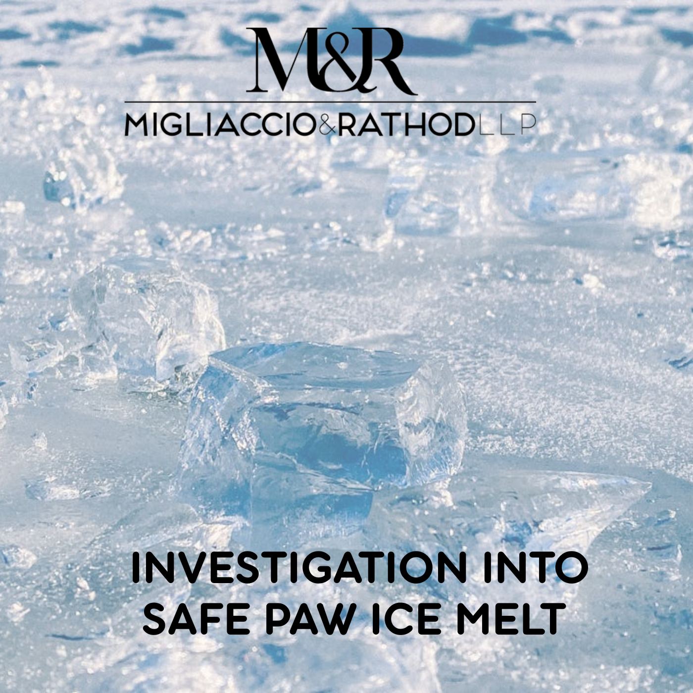 Investigation into Safe Paw Ice Melt - M&R