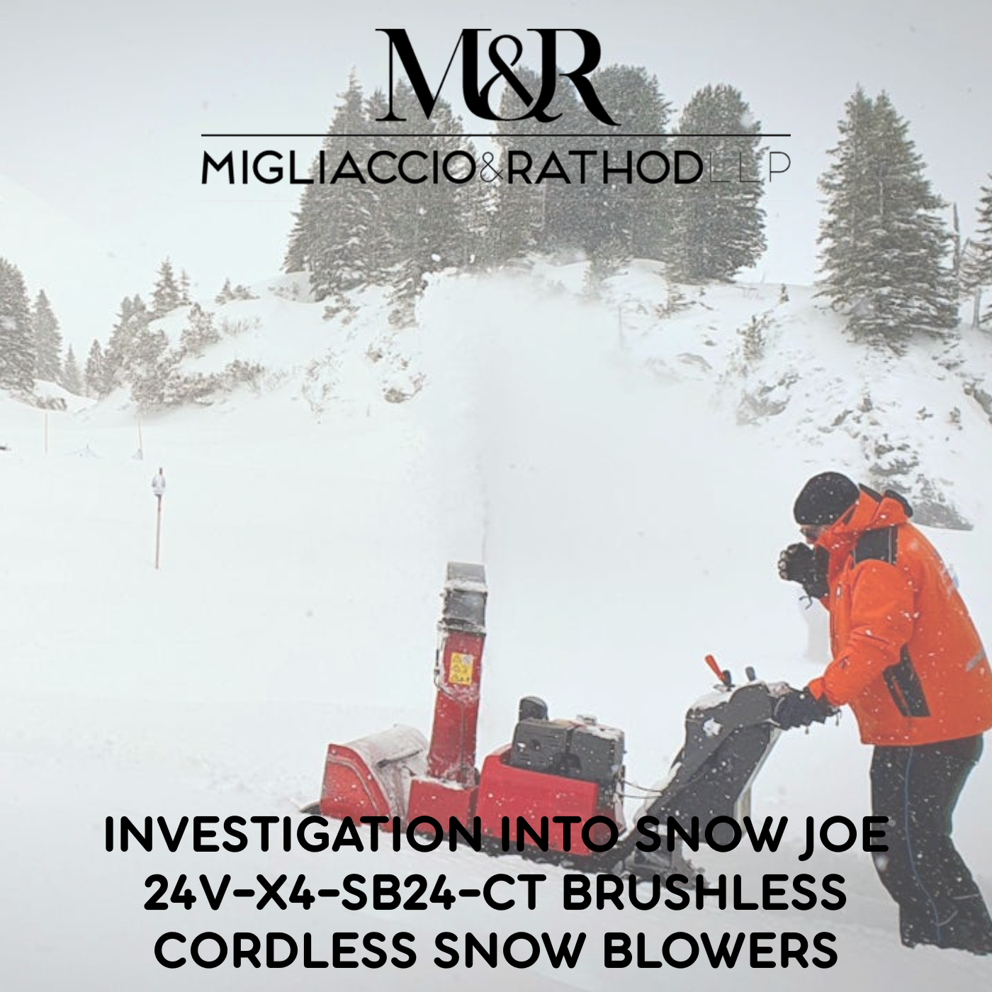 Investigation into Snow Joe 24V‑X4‑SB24‑CT Brushless Cordless Snow ...