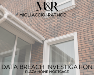 Plaza Home Mortgage Data Breach Investigation - M&R